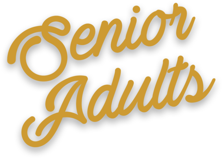 Senior Adults - Big Valley Grace Community Church Modesto